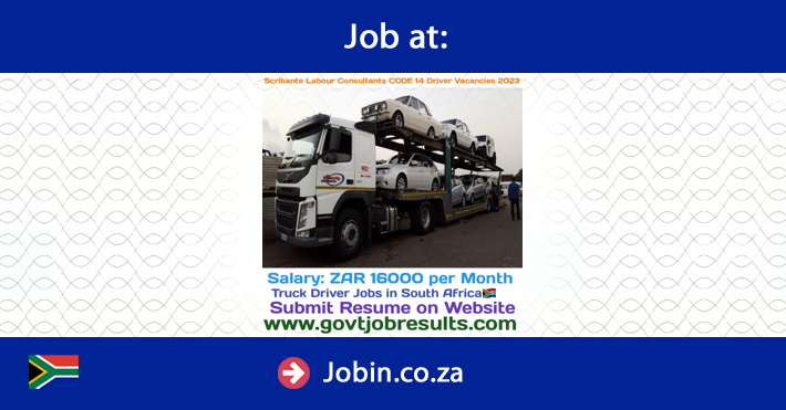 Scribante Labour Consultants CODE 14 Driver Vacancies 2023