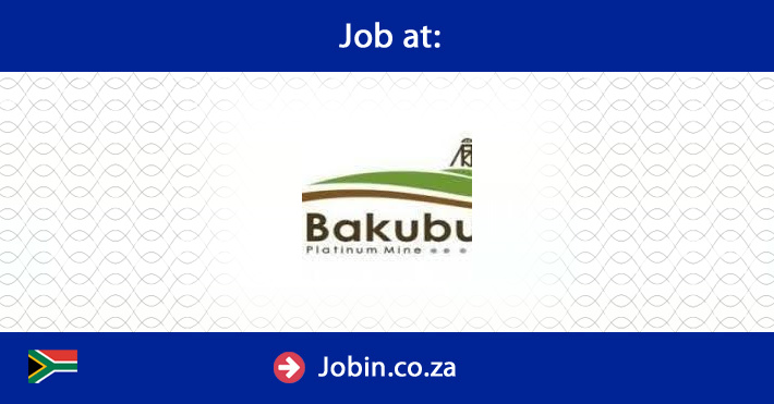 BAKUBUNG PLATINUM MINE IS NOW HIRING